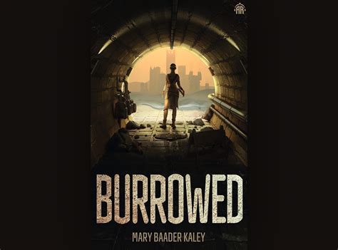 Read An Excerpt From Burrowed By Mary Baader Kaley The Nerd Daily