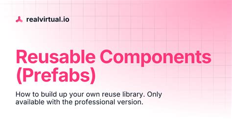 Reusable Components Prefabs Realvirtual Io
