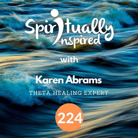 Why Theta Healing Is Efficient Karen Abrams Spiritually Inspired 224