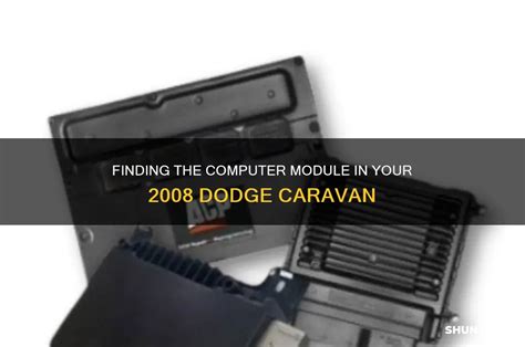 Finding The Computer Module In Your 2008 Dodge Caravan Shunauto