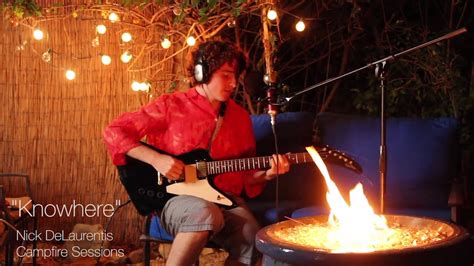 Nick Delaurentis Knowhere Campfire Session Youtube
