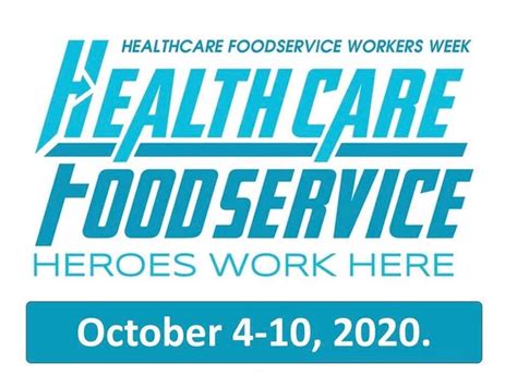 This Week Is National Healthcare Food Service Workers Week Or What We