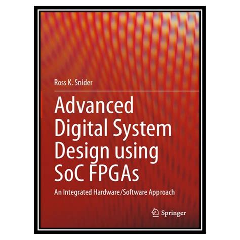 قیمت و خرید کتاب Advanced Digital System Design Using Soc Fpgas اثر