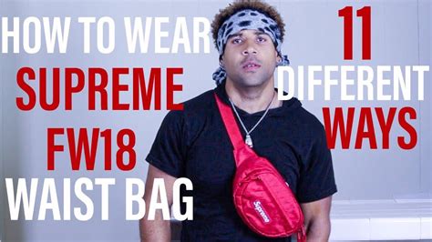 11 Ways To Wear Supreme Fw18 Waist Bag Youtube