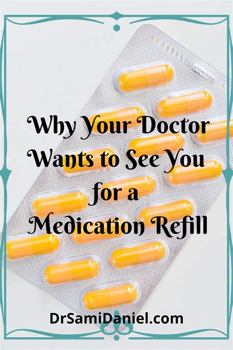 Why The Doctor Sees You For Medication Refills Dr Sami Daniel