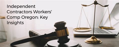 Independent Contractors Workers Comp Oregon Key Insights