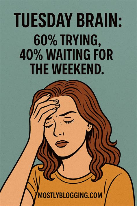 Humor Good Morning Tuesday 193 Epic Quotes To Inspire You