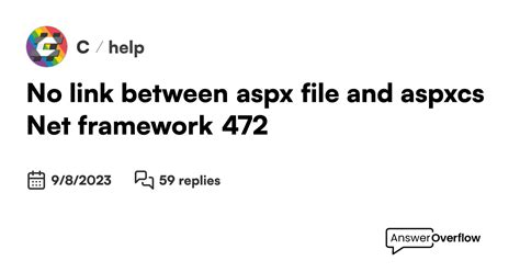 No Link Between Aspx File And Aspxcs Net Framework 472 C