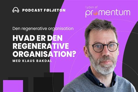 Podcastserie Den Regenerative Organisation Promentum