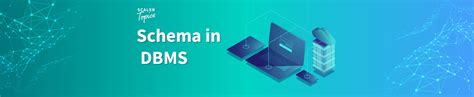 Schema In DBMS Scaler Topics