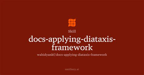Docs Applying Diataxis Framework Skill Smithery