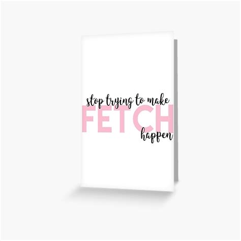 Mean Girls Fetch Quote Sticker For Sale By Bwaycaro Redbubble