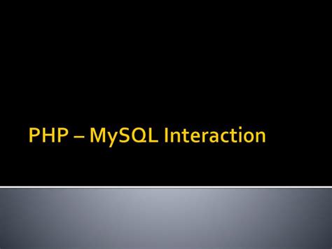 Ppt Php Mysql Interaction Powerpoint Presentation Free Download