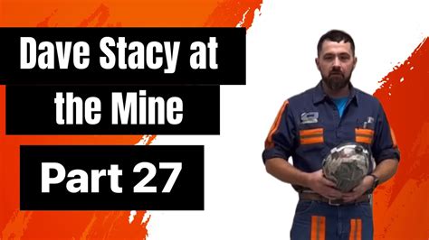 Dave Stacy At The Mine Part 27 Youtube