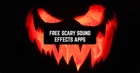 11 Free Scary Sound Effects Apps For Android And Ios Freeappsforme