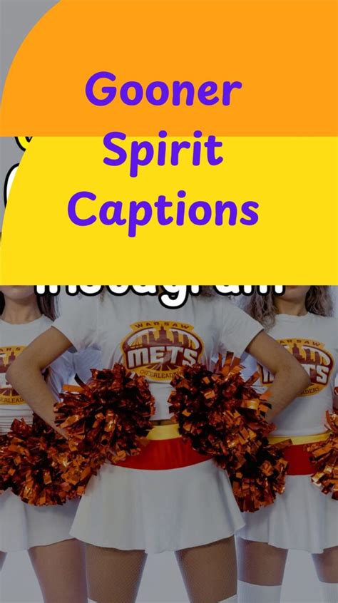 350 Gooner Captions For Every Moment