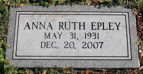 Anna Ruth Epley 1931 2007 Find A Grave Memorial
