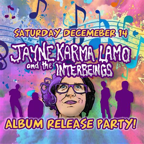 Jayne Karma Lamo And The Interbeings Album Release Party Kootenay Co