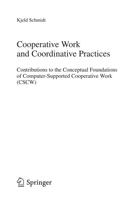 Pdf Cooperative Work And Coordinative Practices Contributions To The Conceptual Foundations