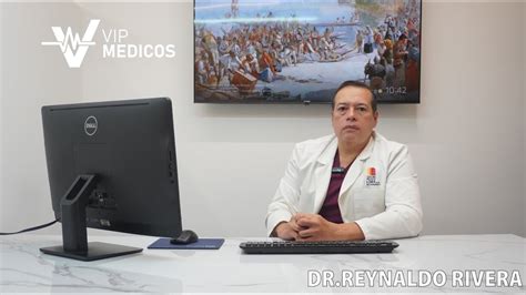 Doctor Reynaldo Rivera Medicina Interna Youtube