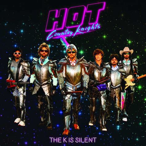 Hot Country Knights Bring Humour Back To Country With The K Is Silent