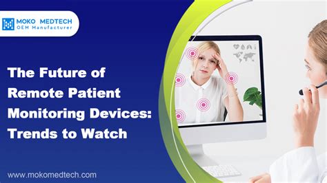 The Future Of Remote Patient Monitoring Devices Trends To Watch
