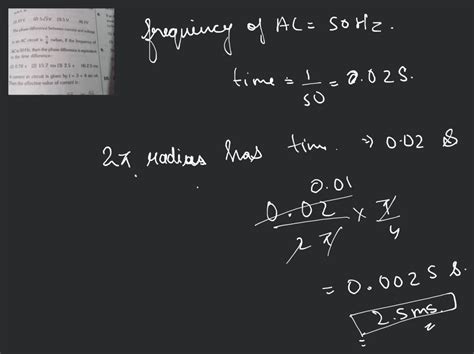 The Phase Difference Between Current And Voltage In An Ac Circuit Is π4