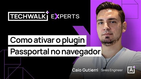 Como Ativar O Plugin Passportal No Navegador Techwalk Experts Youtube