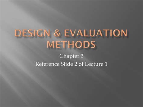 Ppt Design And Evaluation Methods Powerpoint Presentation Free