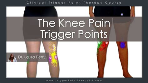 The Knee Pain Trigger Points Knee Pain Trigger Points Trigger Point