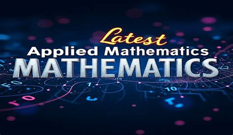 Applied Mathematics And Computation A Guide To What It Is And Why It