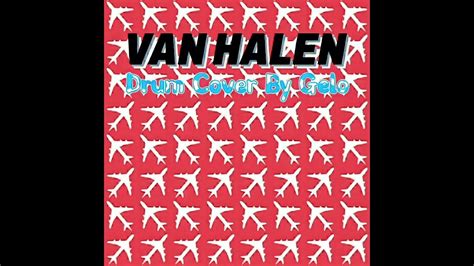 Van Halen Dreams Drum Cover By Gelo Youtube