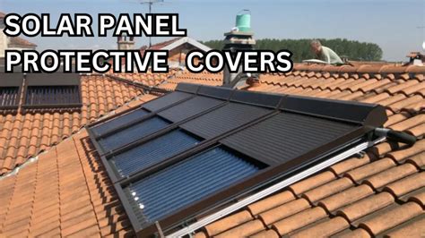 Solar Panel Protective Covers How They Help Types Etc Solars House