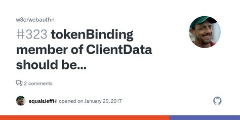 Tokenbinding Member Of Clientdata Should Be Tokenbindingid · Issue 323 · W3cwebauthn · Github