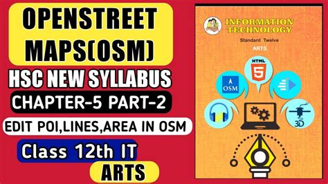 Part 2 Open Street Map Osm How To Edit In Osm Lines Poi And Area Class 12 Hsc It Arts Osm