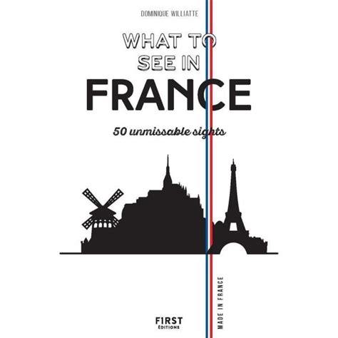 What To See In France 50 Unmissable Sights Cdiscount