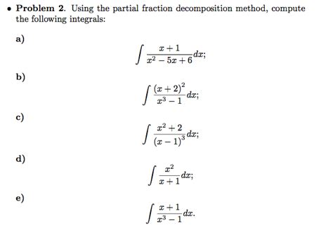 Solved Problem Using The Partial Fraction Decomposition Chegg