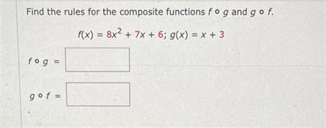 Solved Find The Rules For The Composite Functions Fog And Go