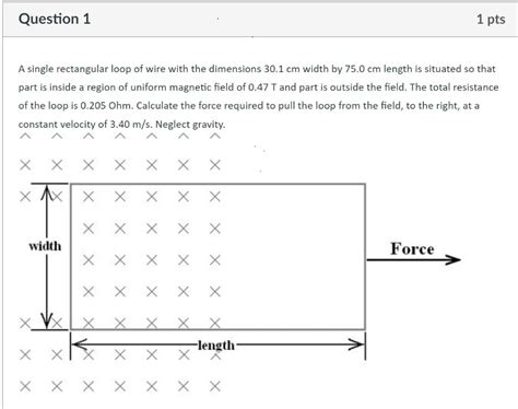 Solved Question Pts A Single Rectangular Loop Of Wire Chegg