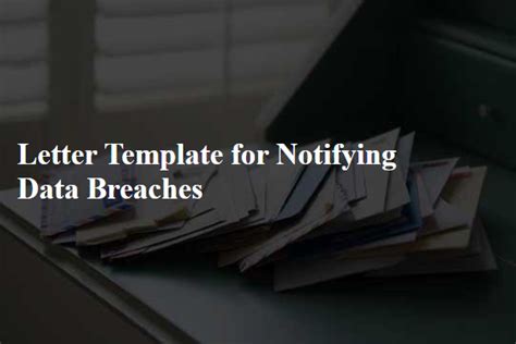 Letter Template For Notifying Data Breaches Free Samples In Pdf Letterin