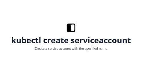 Kubectl Create Serviceaccount Fig