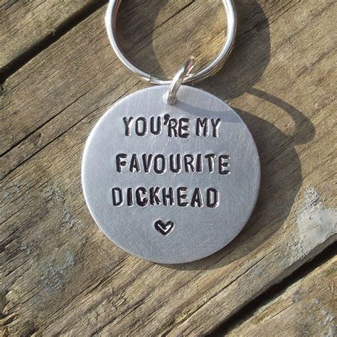 Youre My Favourite Dickhead Keychain Dick Handmade Ts