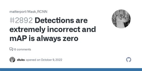 Detections Are Extremely Incorrect And Map Is Always Zero · Issue 2892
