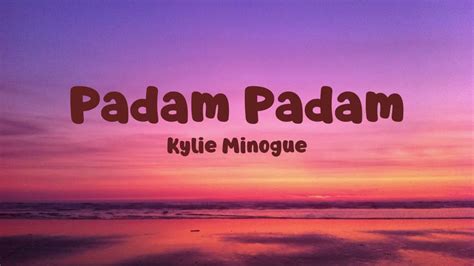 Padam Padam Lyrics Kylie Minogue Youtube