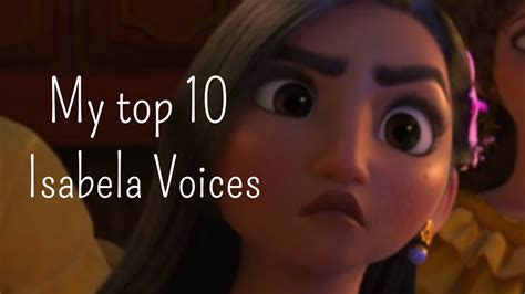 My Top 10 Isabela Voices Youtube