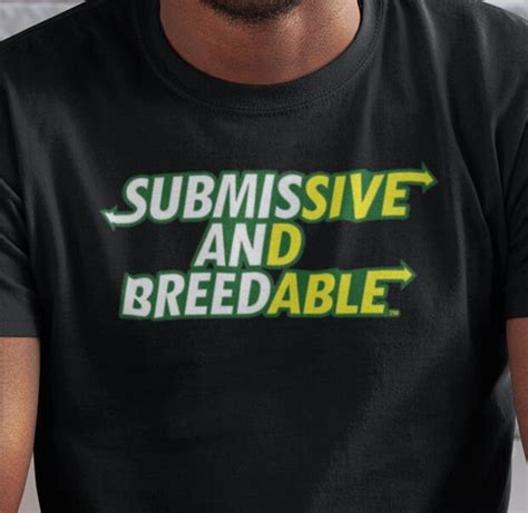 Submissive And Breedable Dank Meme Quote Shirt Out Of Pocket Humor