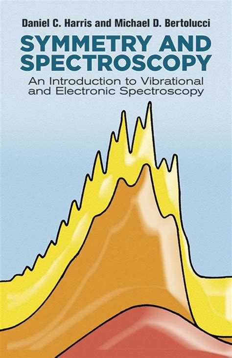 Symmetry And Spectroscopy An Introduction To Vibrational And