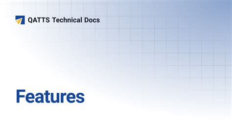 Features Qatts Technical Docs