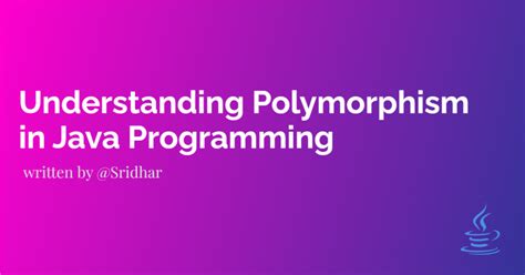 Sridhar Kumar On Linkedin Polymorphism In Java Explained