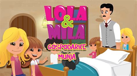 Lola And Mila Gospodarice Munja Crtani Film 2019